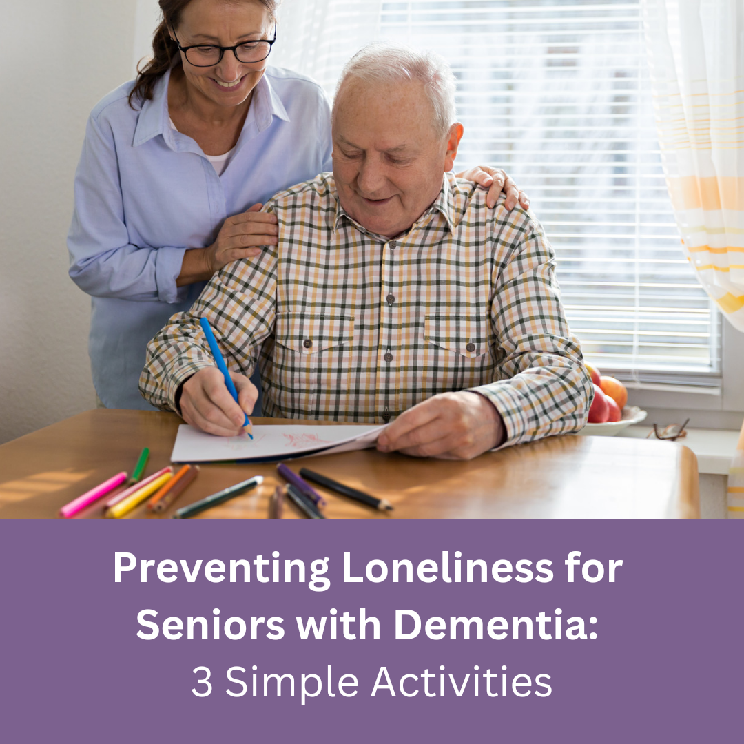 Preventing Loneliness for Seniors with Dementia: 3 Simple Activities ...